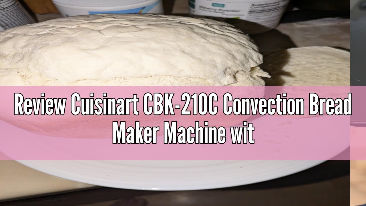 Review Cuisinart CBK-210C Convection Bread Maker Machine with Auto ...