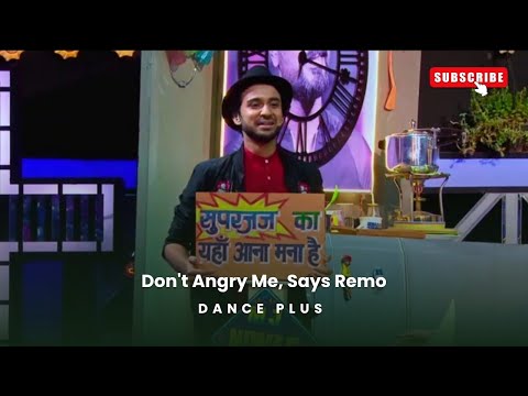 Don't Angry Me, Says Remo On Dance Plus | Dance Plus 