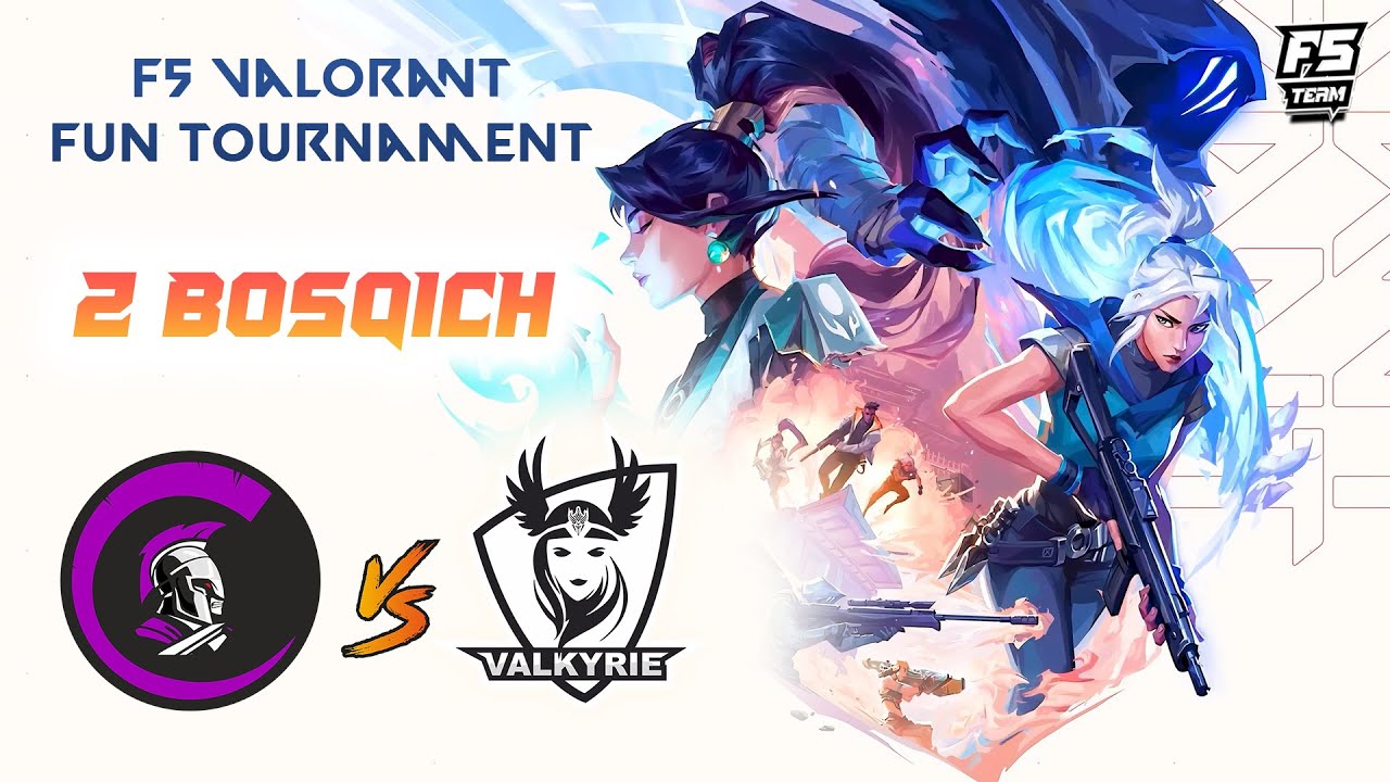 F5 VALORANT FUN TOURNAMENT 2024 | 2-Bosqich | C-Generation - Valkyrie ...