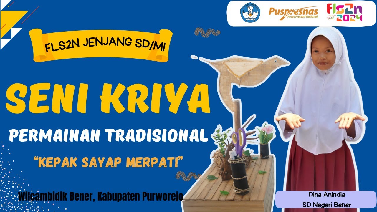Dina Anindia_SDN Bener_FLS2N 2024 Kab. Purworejo_Seni Kriya (Kepak ...