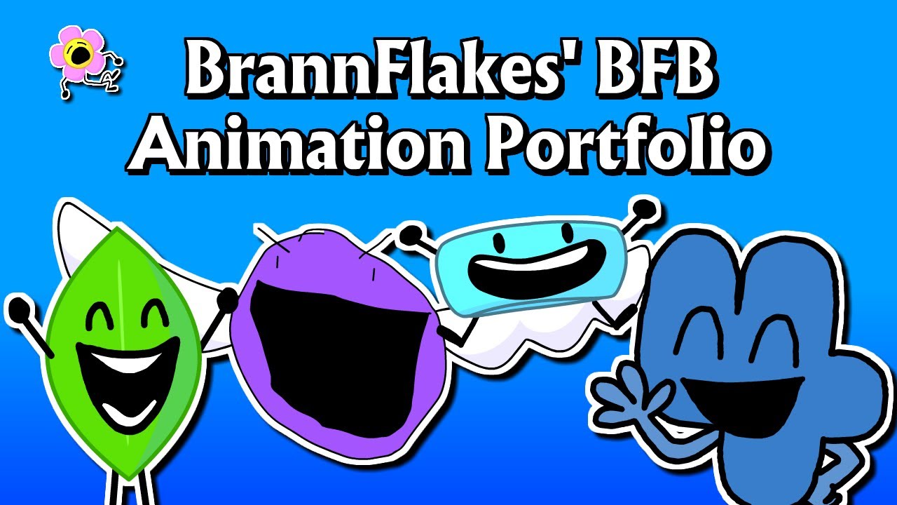 BrannFlakes' Battle For BFB Animation Portfolio (Ep 26-30 & Shorts ...