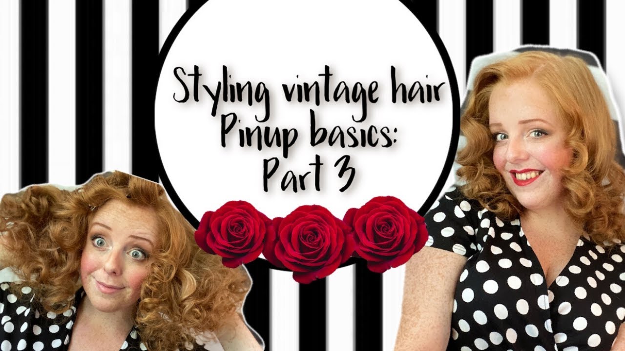 Pinup Basics ( Part 3) : Styling vintage hair : Tools and Tips for ...