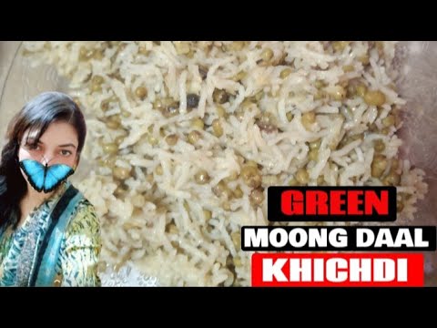 GREEN MOONG DAAL KHICHDI RECIPE | HARA MOONG DAAL KHICHDI | SABUT MONG ...