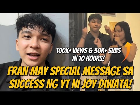 FRAN SPECIAL MESSAGE AT REACTION SA SUCCESS NG BAGONG YOUTUBE CHANNEL NI JOY DIWATA RECORD BREAKING!
