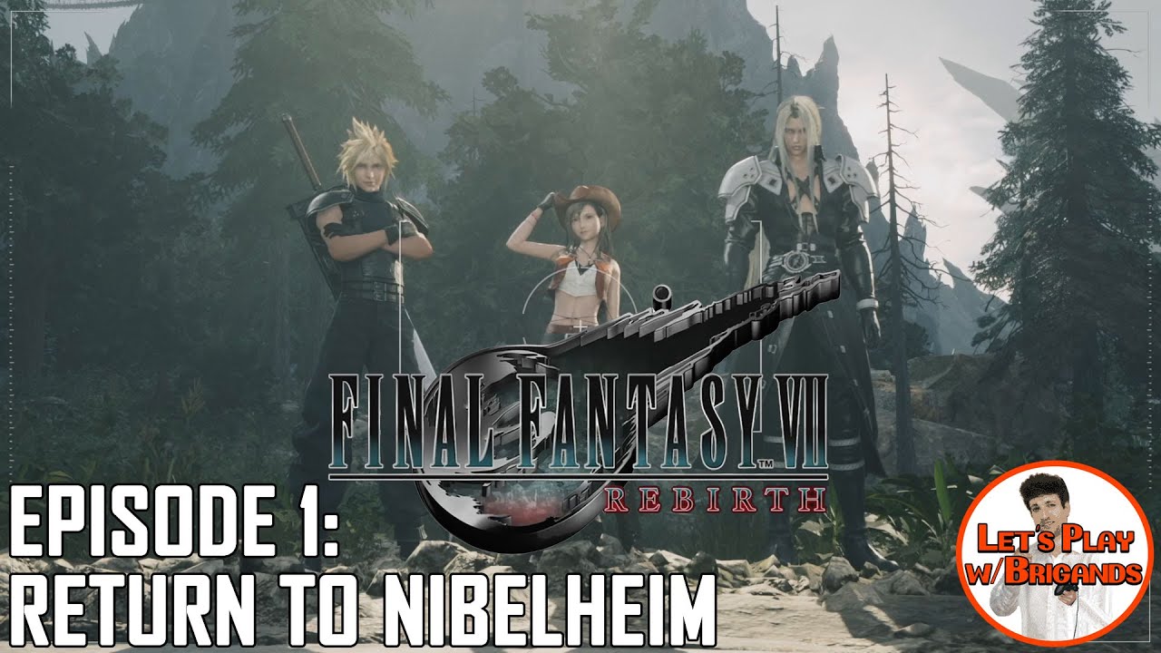 Final Fantasy 7 Rebirth (Episode 1 - Return to Nibelheim) - YouTube