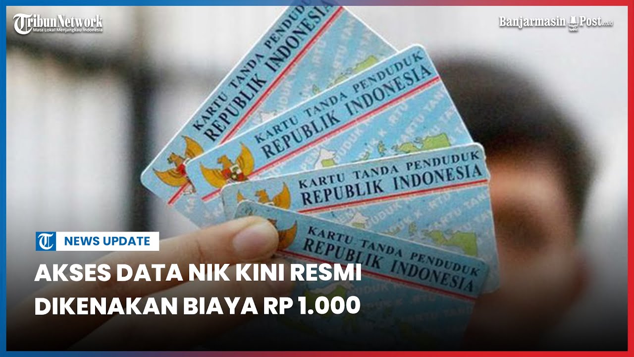 Sudah Berlaku, Akses Data NIK Kini Resmi Dikenakan Biaya Rp 1.000 - YouTube