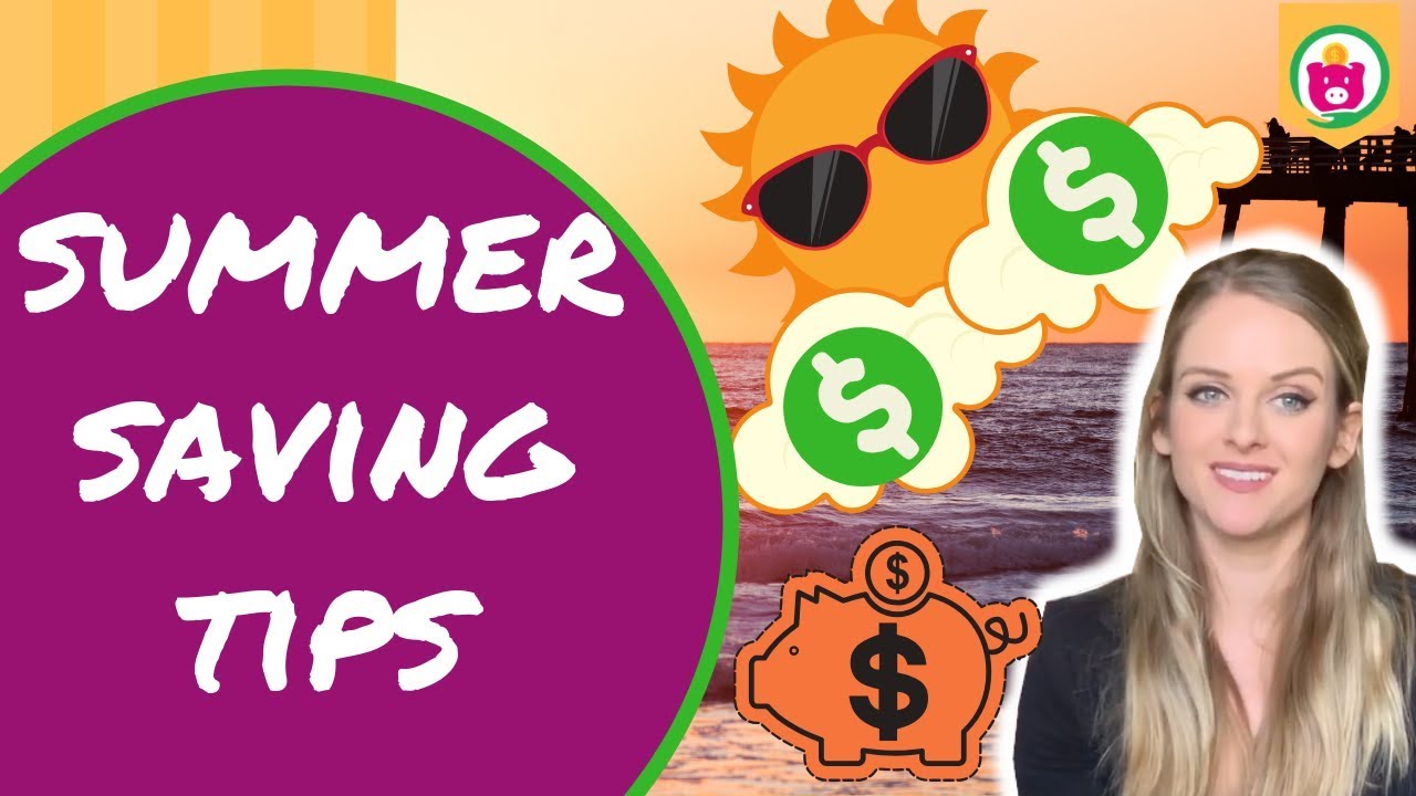 Summer Saving Tips to Help You Save Money Without Compromising on Fun ...