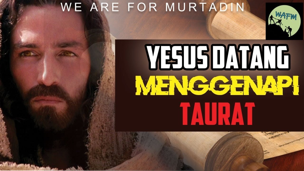 YESUS DATANG MENGGENAPI TAURAT - YouTube