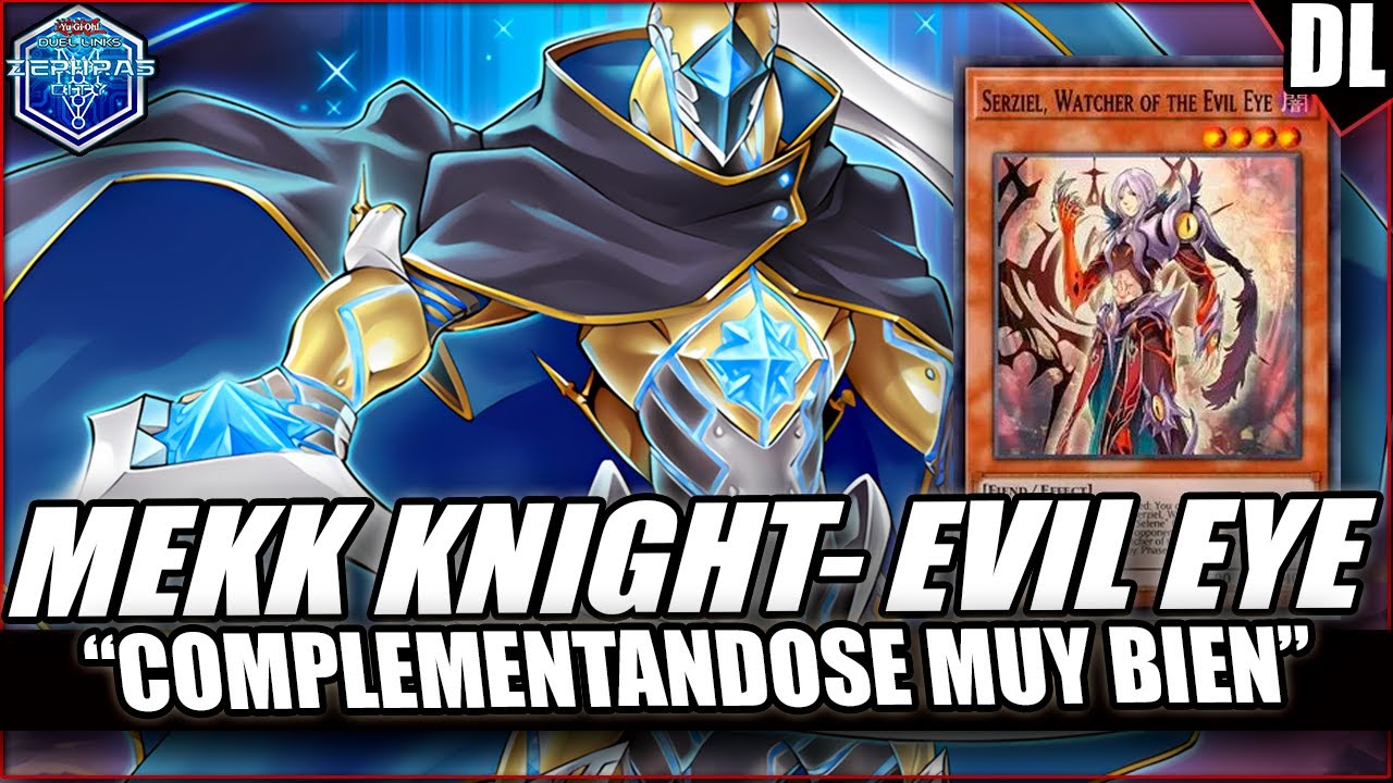 COMPLEMENTANDOSE MUY BIEN | MEKK KNIGHT EVIL EYE DECK | Yu-Gi-Oh! # ...