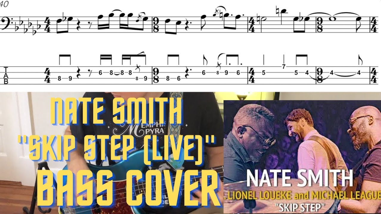 NATE SMITH: "SKIP STEP" ft. Lionel Loueke + Michael League (Bass cover ...
