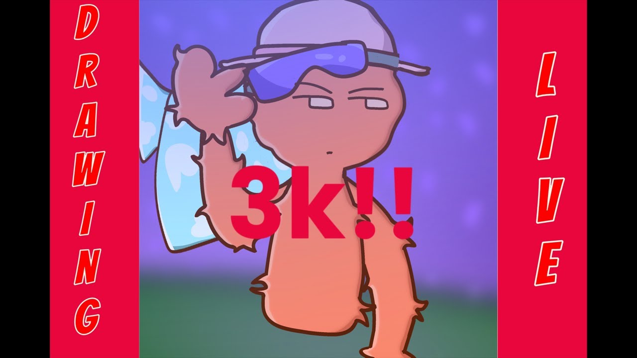 JUST HIT 3k!! drawing strem - YouTube