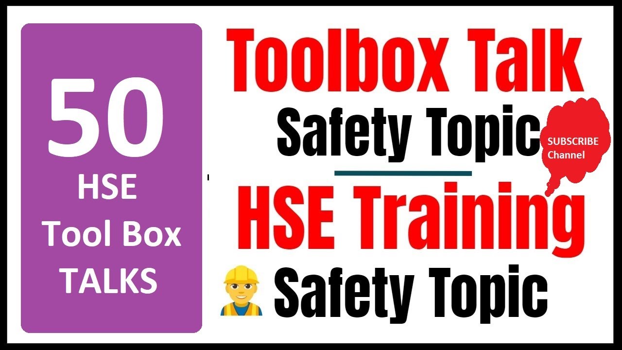 All Health and Safety Tool Box Talks| HSE Tool Box Talks| Construction ...