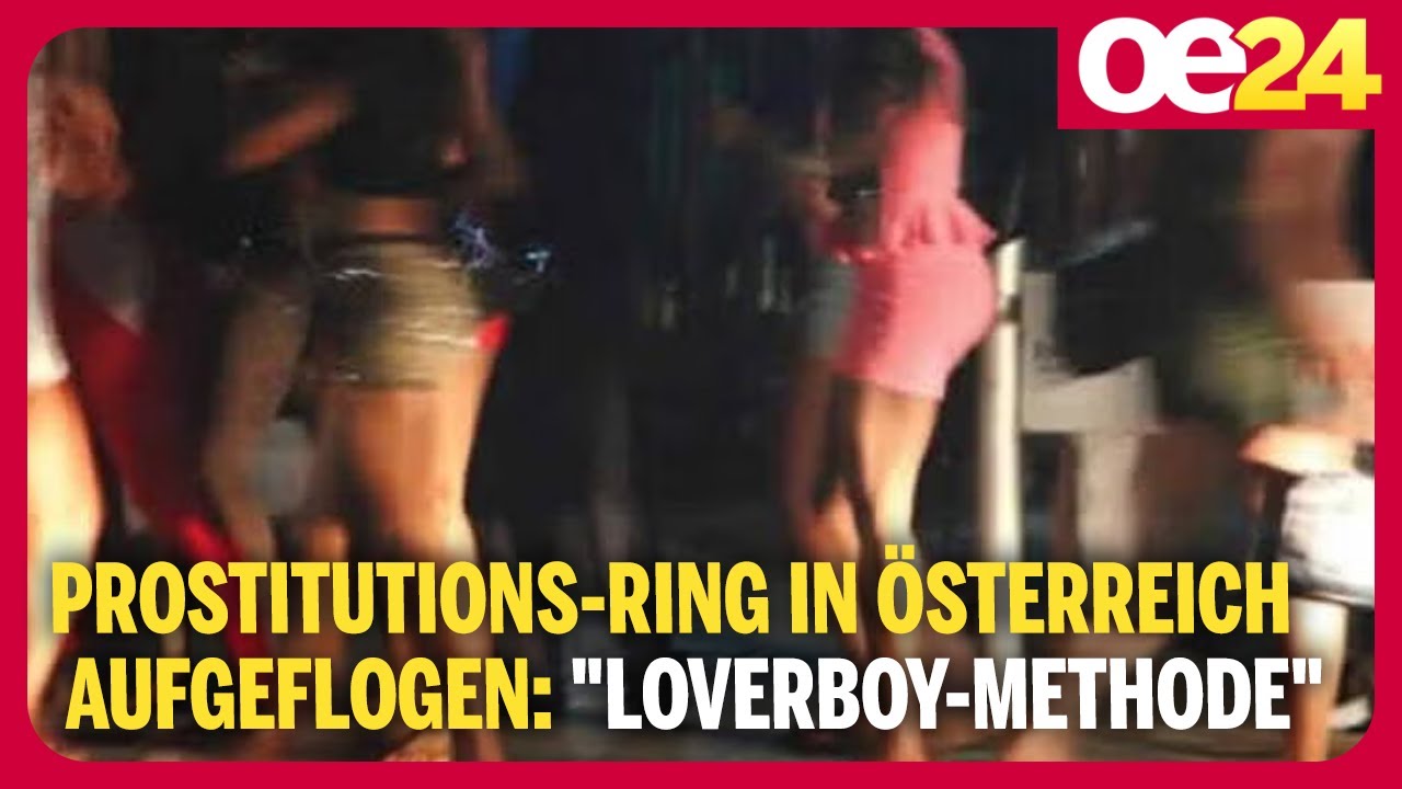 Prostitutions-Ring in Österreich aufgeflogen: "Loverboy-Methode" - YouTube