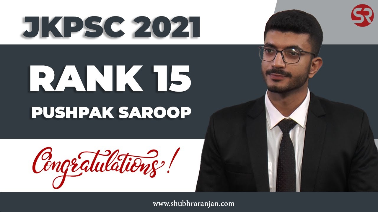 Pushpak Saroop Rank-15 | JKPSC 2021 | Shubhra Ranjan IAS Jammu | JKPSC Topper - YouTube