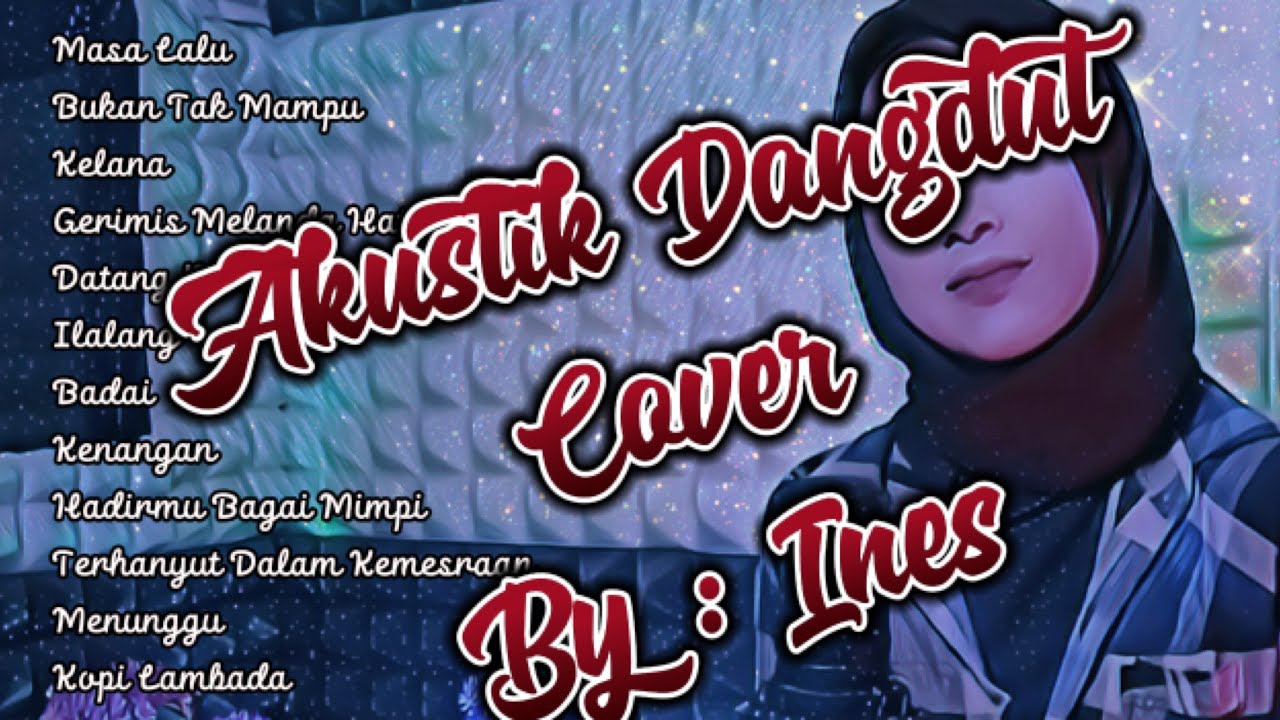 Lagu Akustik Dangdut cover by Ines - YouTube