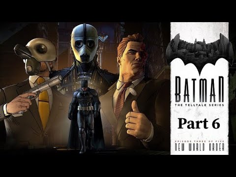 Two Face is the New Mayor! Batman Telltale Series Season 1 - Part 6 ...