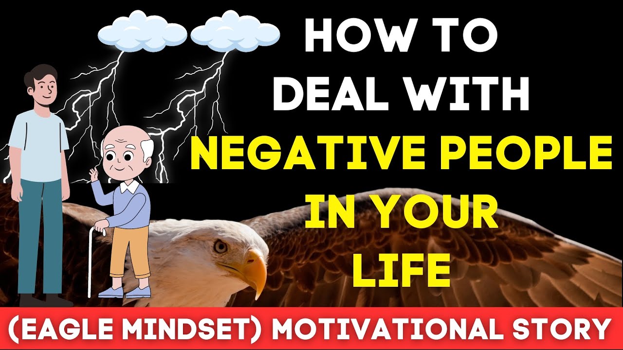 Unique Motivational Story on How To Deal With Negative People In Your ...
