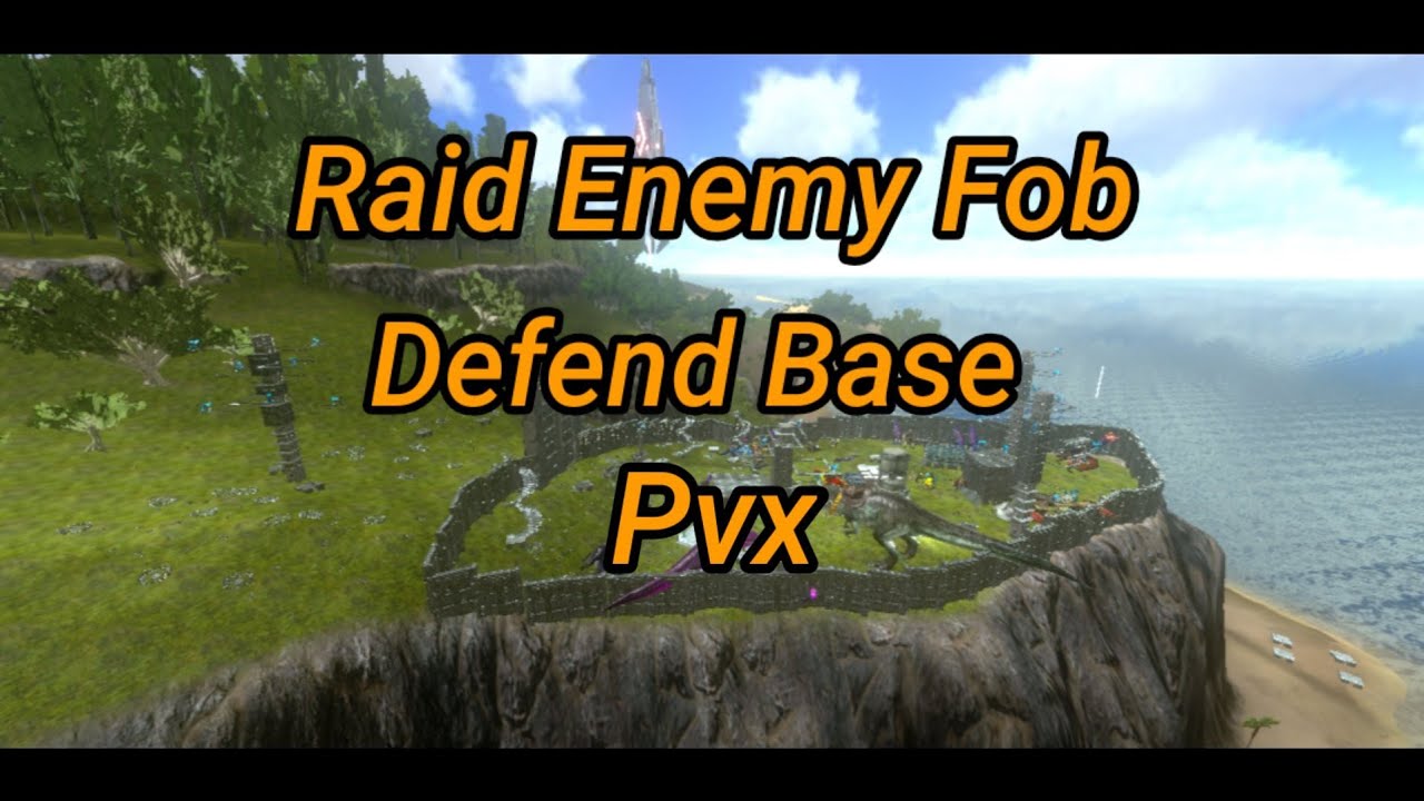 [ Ark mobile ] Pvp || Defend Base || Raid Enemy Fob || Make big base ...