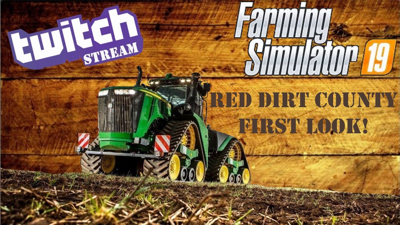 FS 19 | Red Dirt County SP | First Look! | PC | Twitch Stream - YouTube