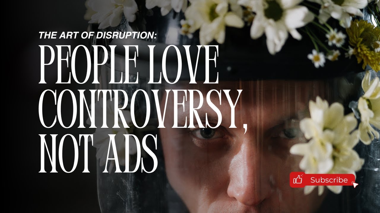 The Art of Disruption: How Controversial Ads Shape the Modern Marketing ...