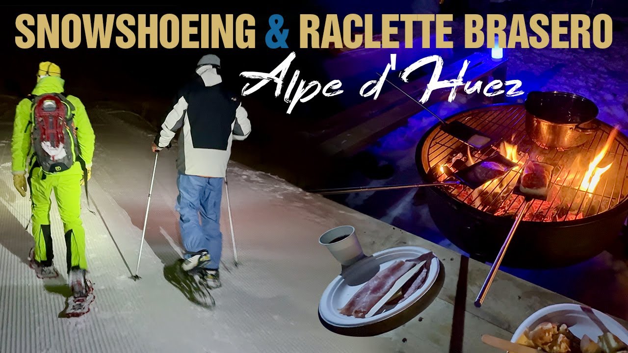 Snowshoeing & Raclette Brasero Dinner Experience | Alpe d'Huez - YouTube