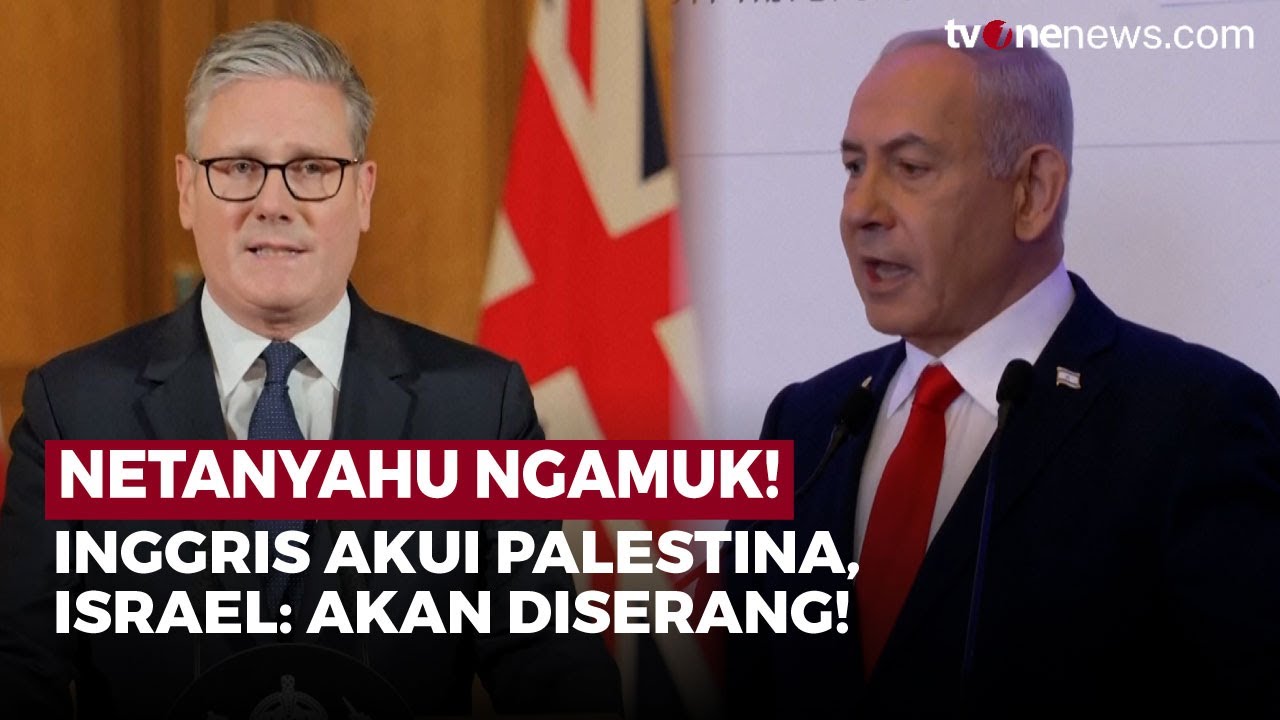 Netanyahu Panik! UK Akui Palestina, Israel Sebut Ancaman Baru | OneNews ...