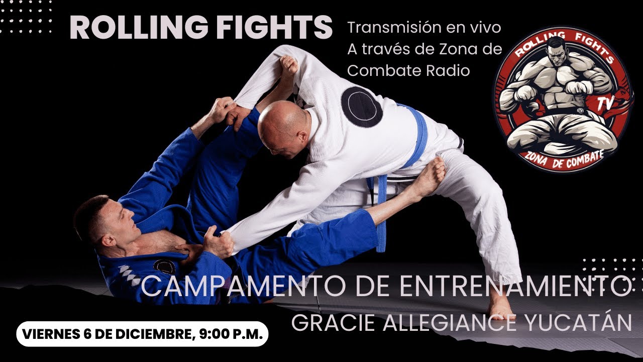 ROLLING FIGHTS - CAMPAMENTO GRACIE ALLEGIANCE YUCATÁN 2024 - GI & NO-GI ...