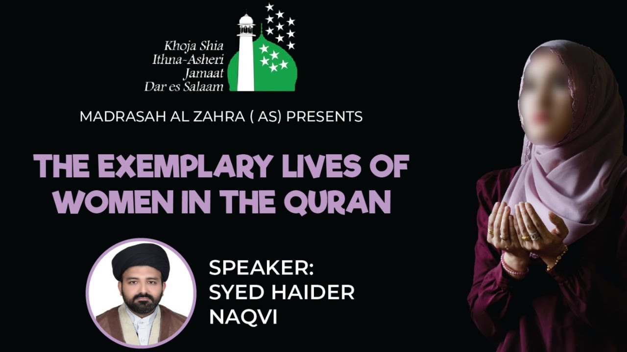 The Exemplary Lives of Women in the Qur'an - Syed Haider Naqvi - YouTube