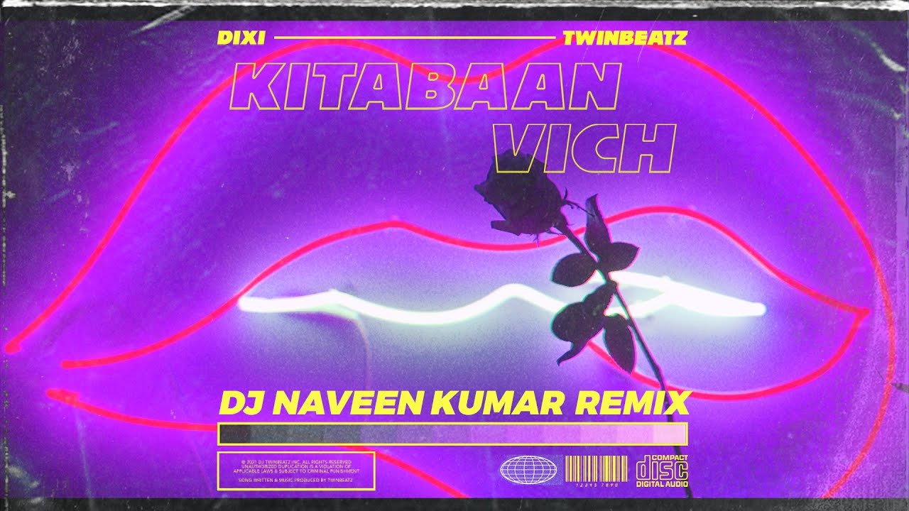 Dixi & Twinbeatz - Kitabaan Vich (DJ Naveen Kumar Official Remix ...