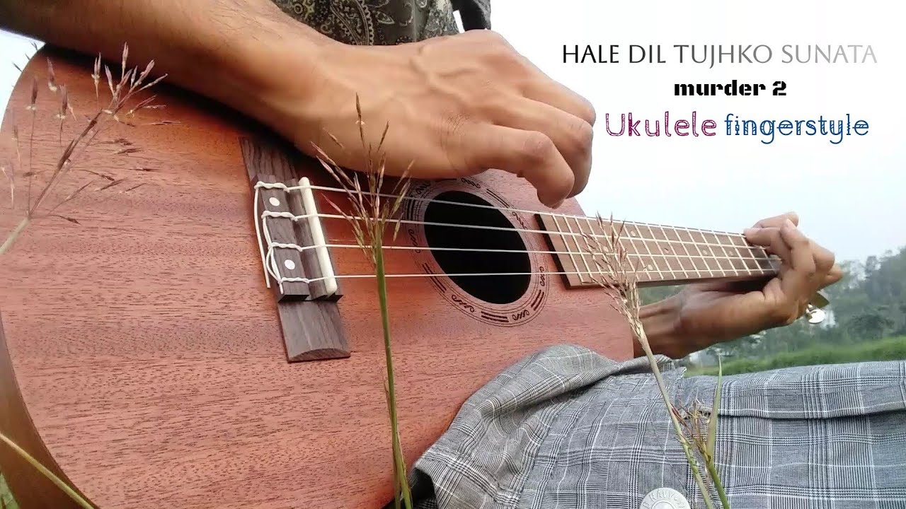 Hale Dil Tujhko Sunata | murder 2 | Ukulele fingerstyle - YouTube