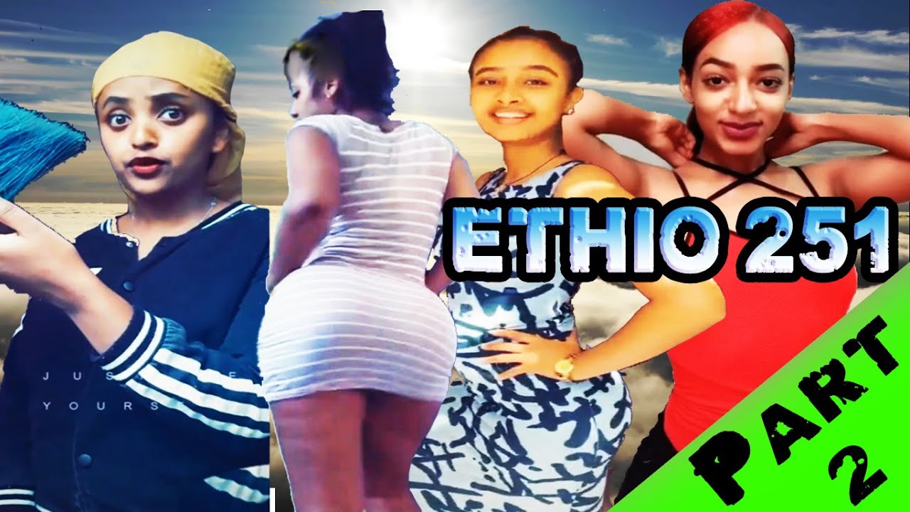 ETHIO 251 (Ethiopian Vine collection) PART 2 - YouTube