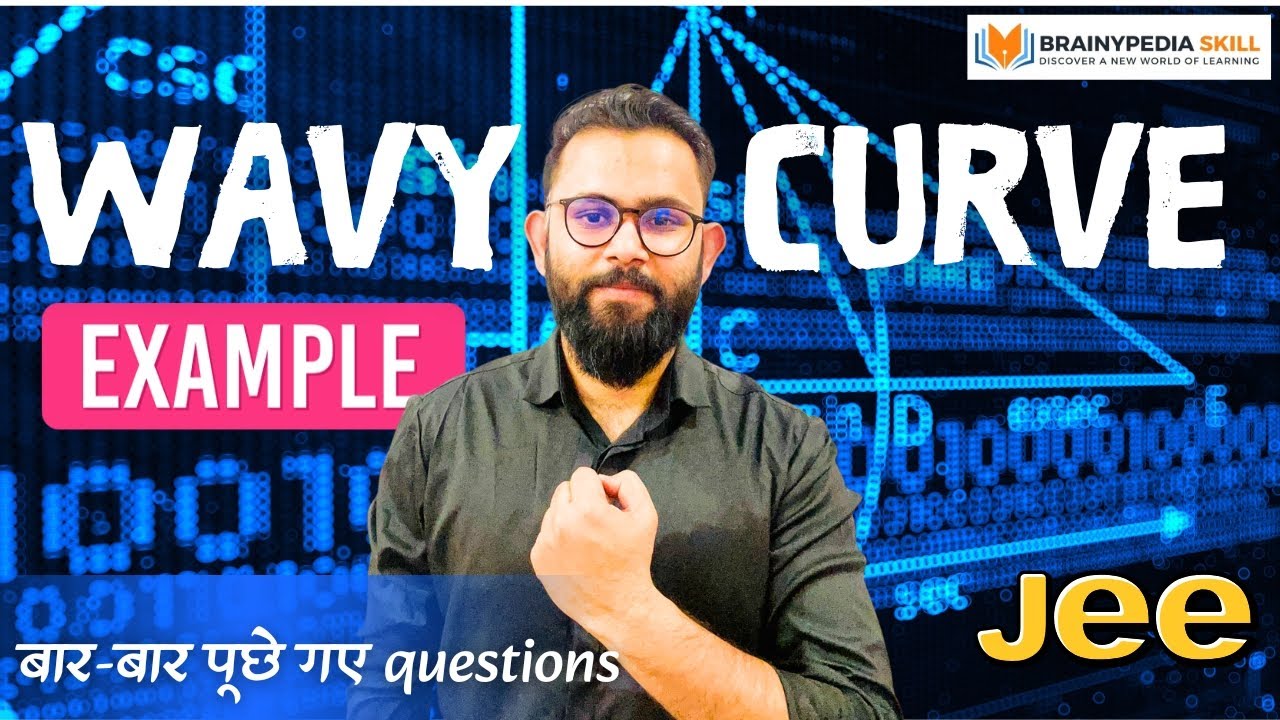 Wavy Curve के 10 सबसे Important Questions | JEE Main/Advanced | Raghav ...