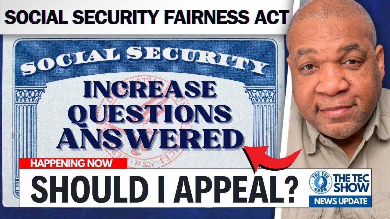 Social Security Fairness Act INCREASES Checks Should You APPEAL If You ...