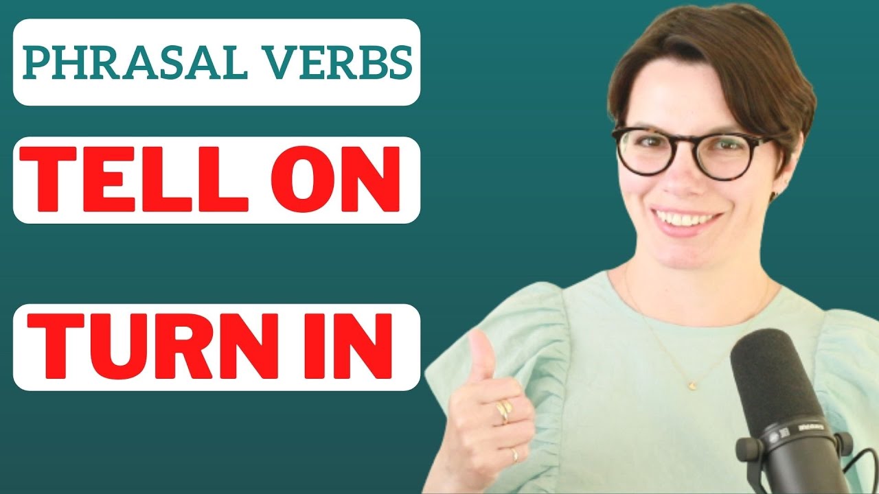 Phrasal Verbs: TELL ON and TURN IN - YouTube