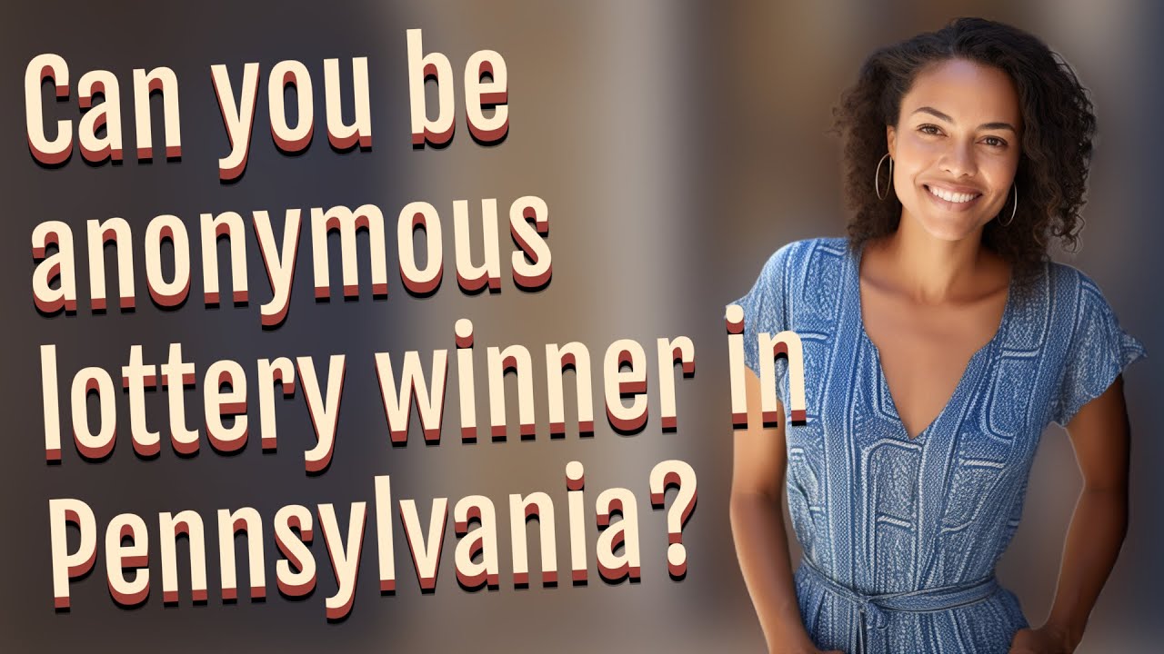 Can you be anonymous lottery winner in Pennsylvania? - YouTube