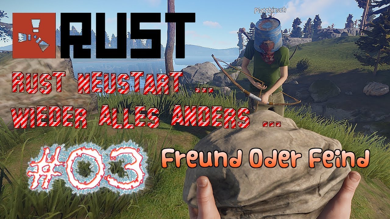 Let's Play Rust Neustart #03 - Freund Oder Feind - German Deutsch ...