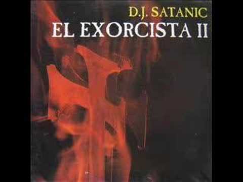 D.J. Satanic - El Exorcista II (Pijo Mix)