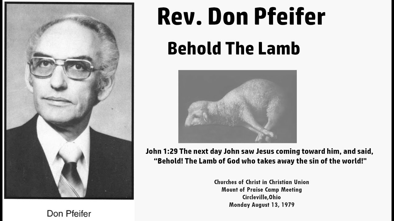 Rev. Don Pfeifer - Behold The Lamb - 8/13/1979 - YouTube