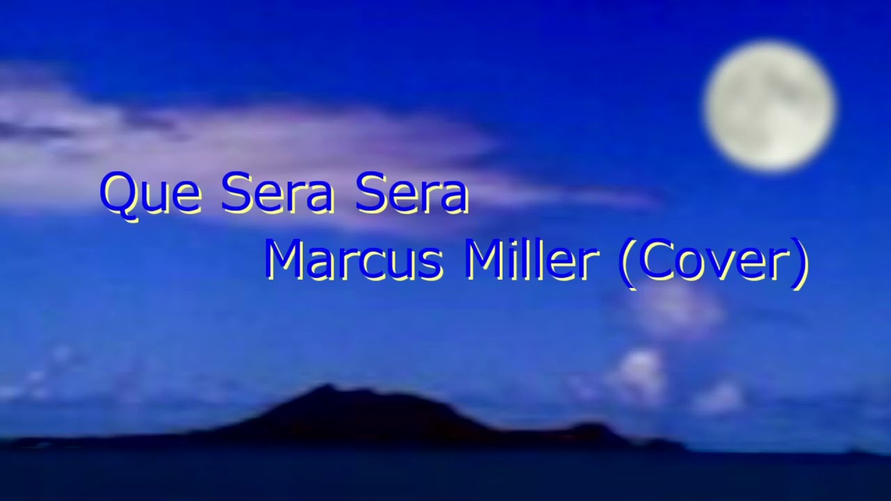 Que Sera Sera / Marcus Miller (Cover) - YouTube