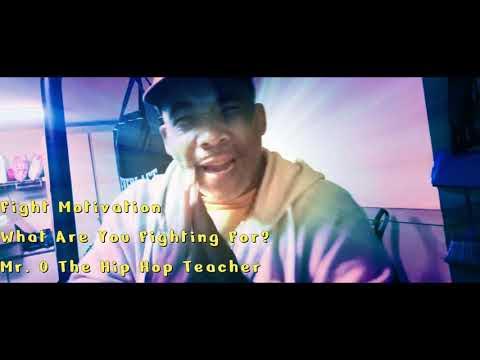 Motivation What are you fighting for Mr O The Hip Hop Teacher - YouTube