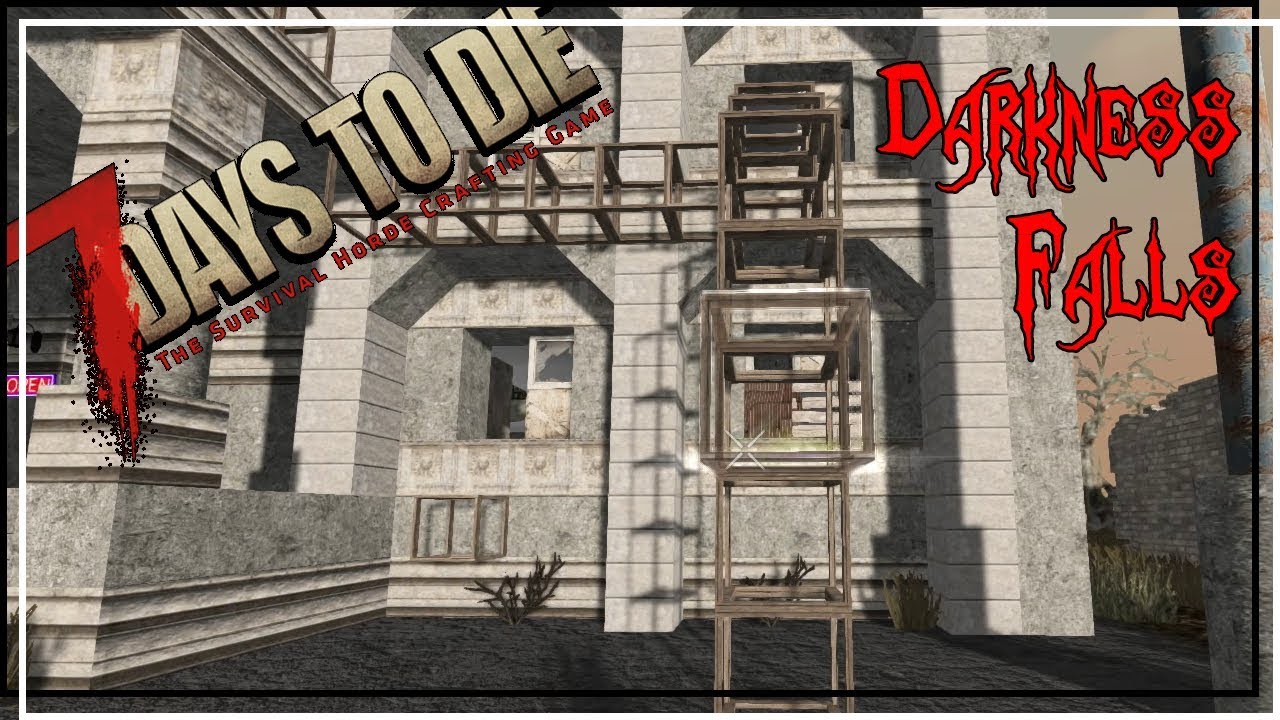 7 Days to Die Darkness Falls mod - Ep 13 - Preparation, pt 1 - alpha 16 ...