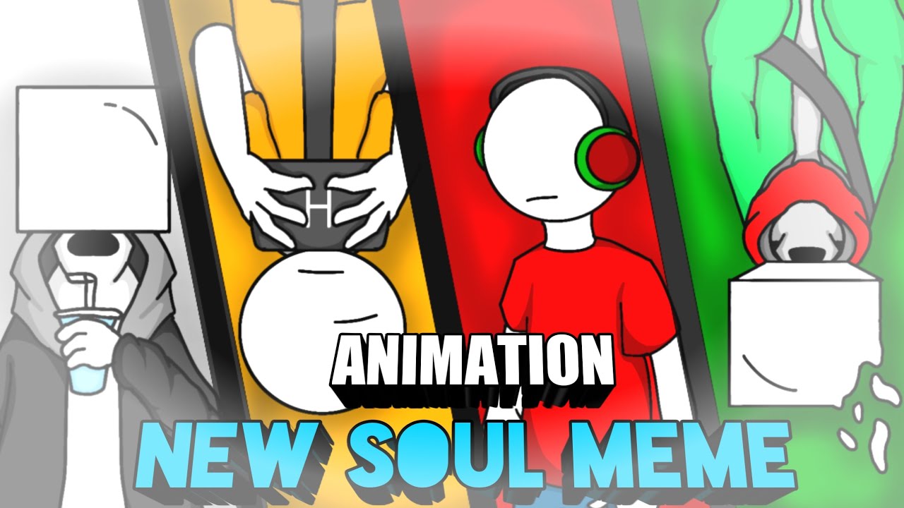 New soul | animation meme - YouTube