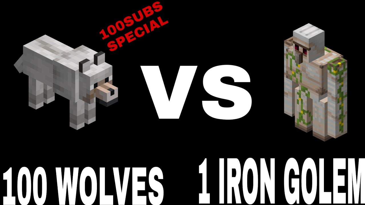 100 Wolves VS 1 Iron Golem (100SUBS SPECIAL) - YouTube