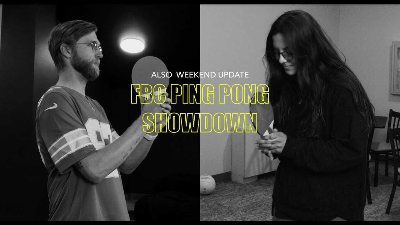FBC PING PONG SHOWDOWN..... also a Weekend Update - YouTube