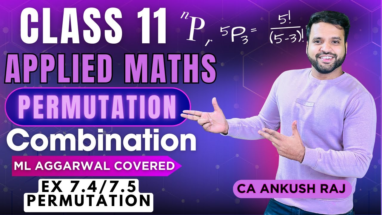 Class 11 Applied Maths Permutation & Combination🔥| ML Aggarwal Ex 7.4/7 ...