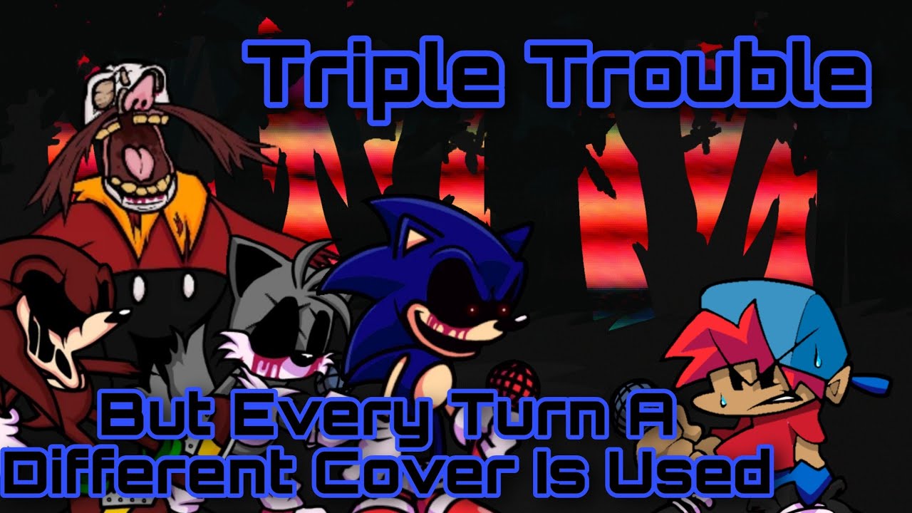 (Remastered) Triple Trouble But Every Turn A Different Cover Is Used ...