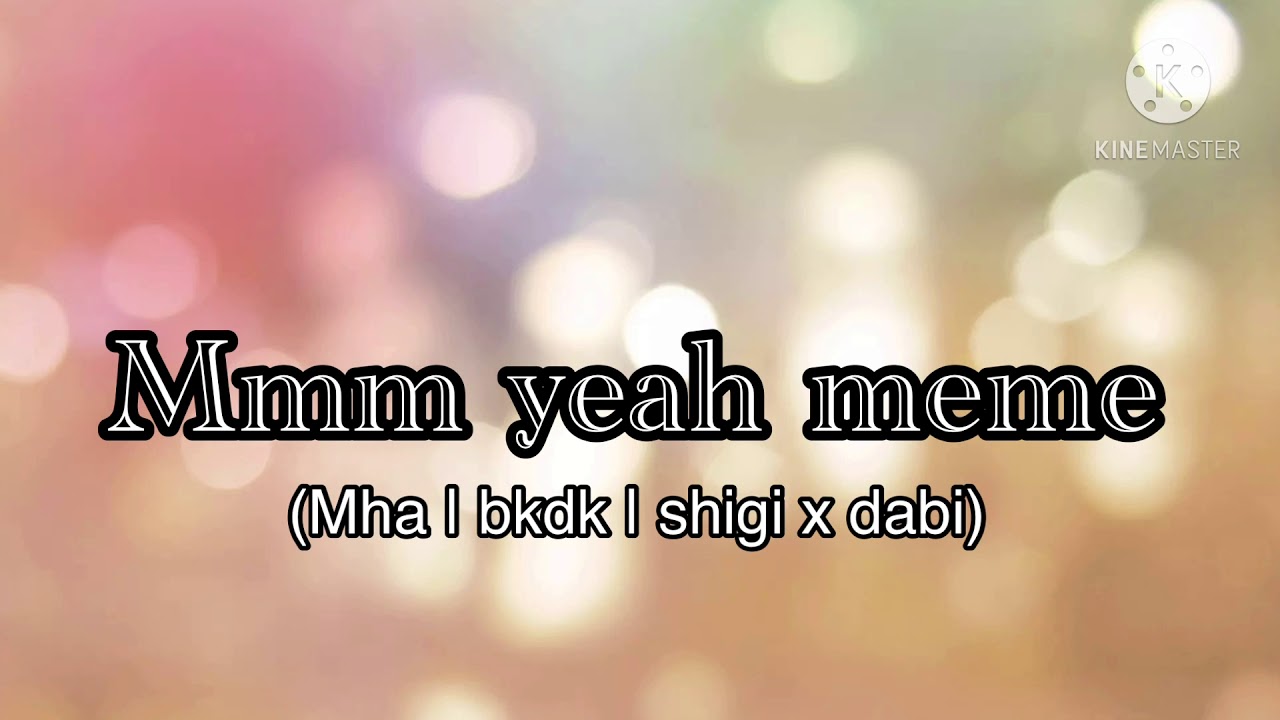 Mm yeah meme - YouTube