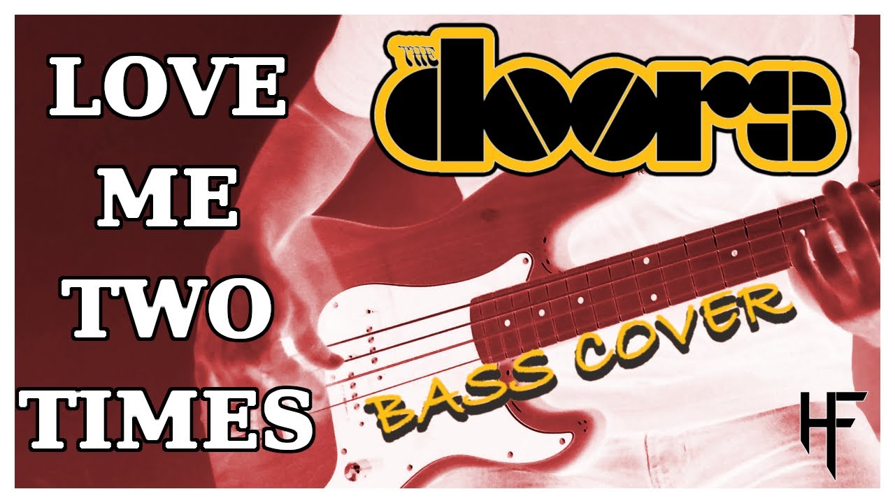 The Doors - Love Me Two Times [Bass Cover] With Lyrics - YouTube