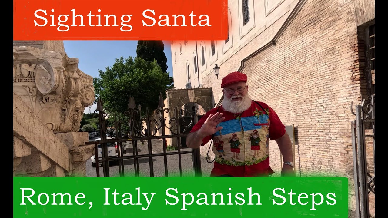 Sighting Santa in Rome Italy Spanish Steps - YouTube