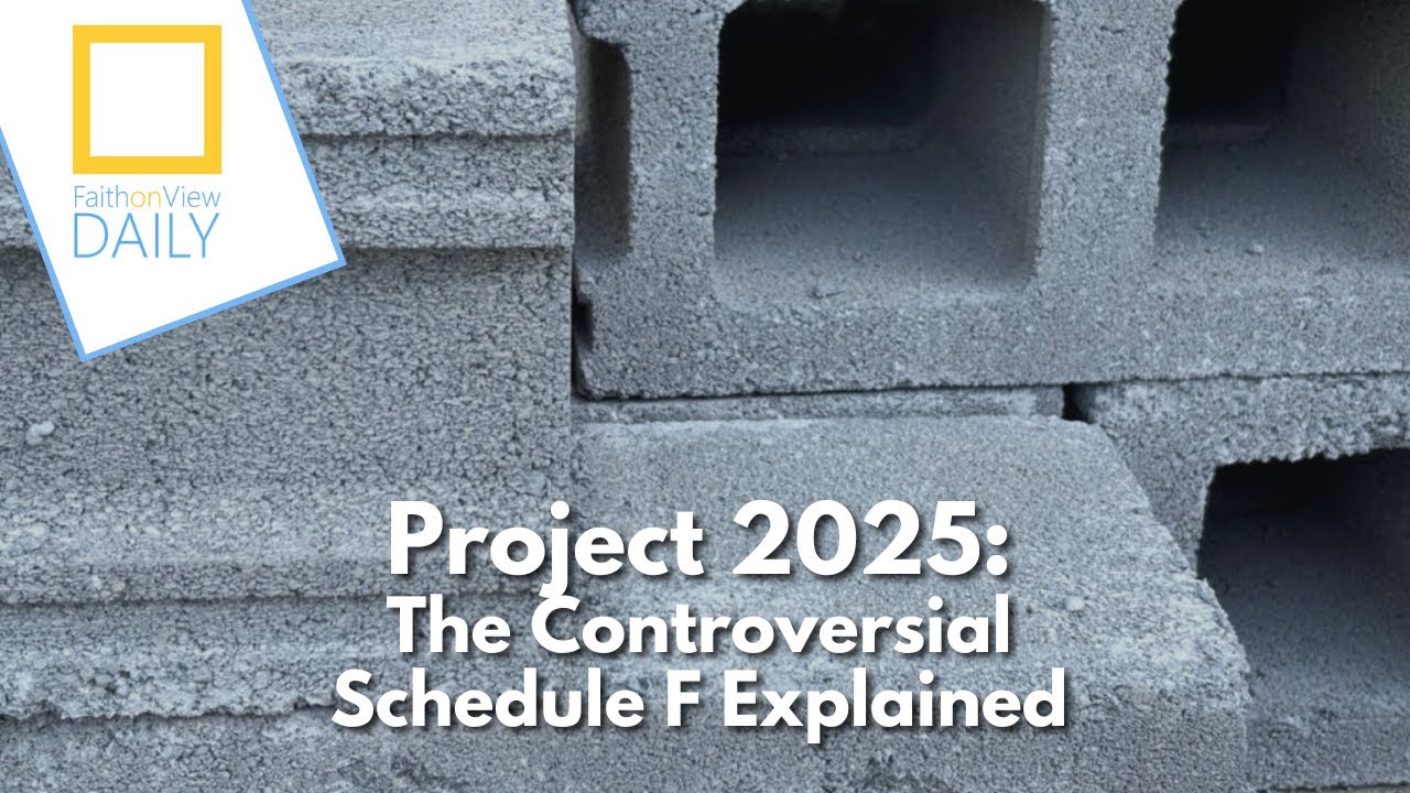 Project 2025: The Controversial Schedule F Explained - YouTube